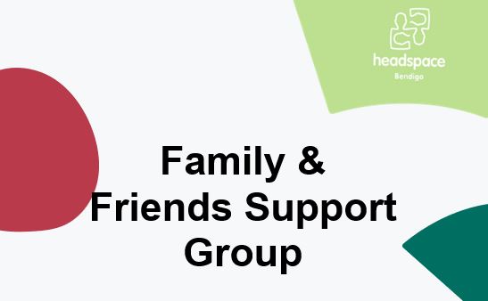 Family & Friends Support Group