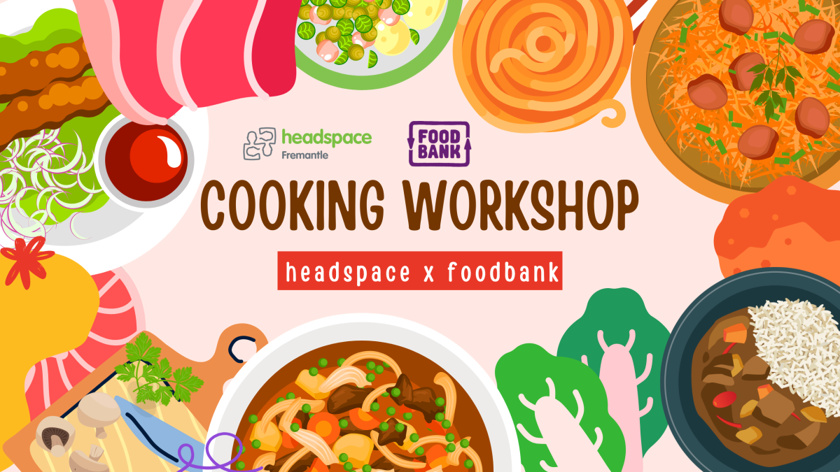 Foodbank & headspace Freo - FREE cooking workshop
