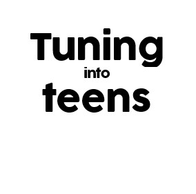 Tuning into Teens